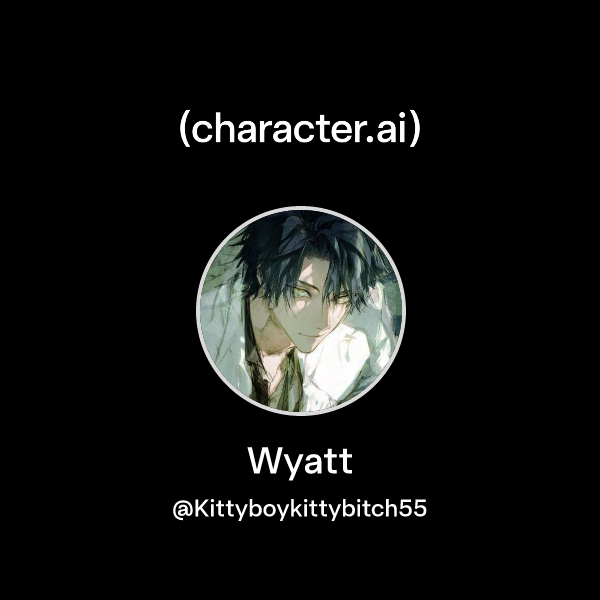 Chat with Wyatt | character.ai | Personalized AI for every moment of ...