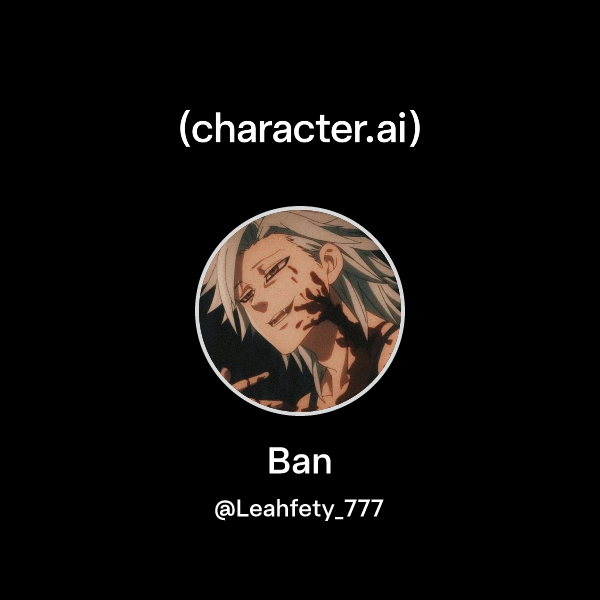 Chat with Ban | character.ai | Personalized AI for every moment of your day
