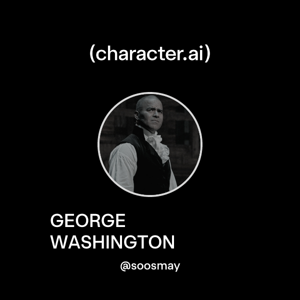 Chat with GEORGE WASHINGTON | character.ai | AI Chat, Reimagined–Your ...