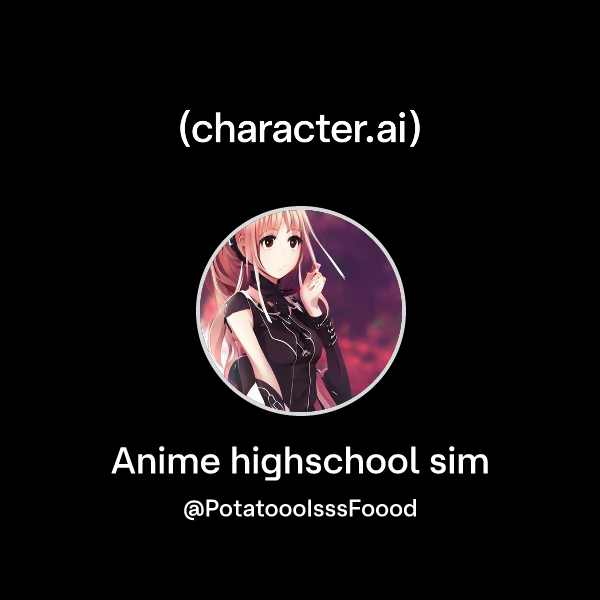 Chat with Anime highschool sim | character.ai | Personalized AI for ...