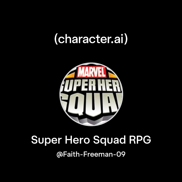 Chat with Super Hero Squad RPG | character.ai | Personalized AI for every moment of your day