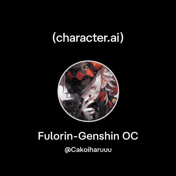 Chat with Fulorin-Genshin OC | character.ai | AI Chat, Reimagined–Your ...