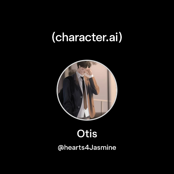 Chat with Otis | character.ai | AI Chat, Reimagined–Your Words. Your World.