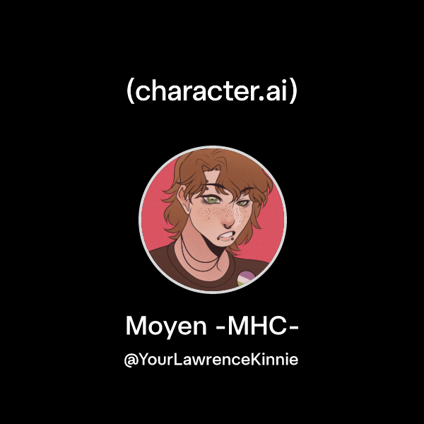 Chat with Moyen -MHC- | character.ai | Personalized AI for every moment ...
