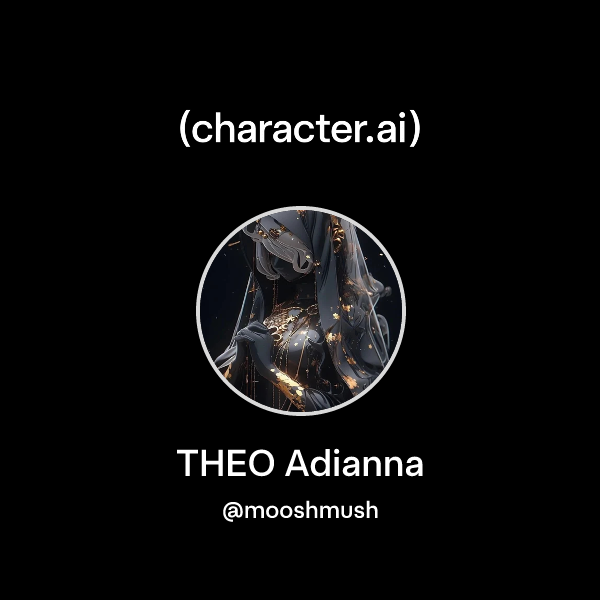 Chat with THEO Adianna | character.ai | AI Chat, Reimagined–Your Words ...
