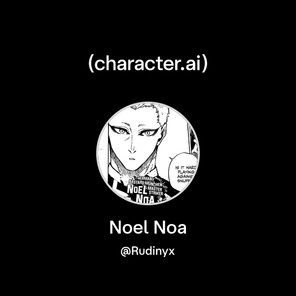 Chat with Noel Noa | character.ai | AI Chat, Reimagined–Your Words ...