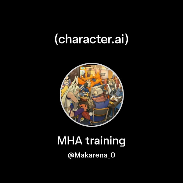 Chat with MHA training | character.ai | AI Chat, Reimagined–Your Words ...