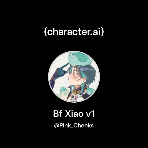 Chat with Bf Xiao v1 | character.ai | AI Chat, Reimagined–Your Words. Your World.