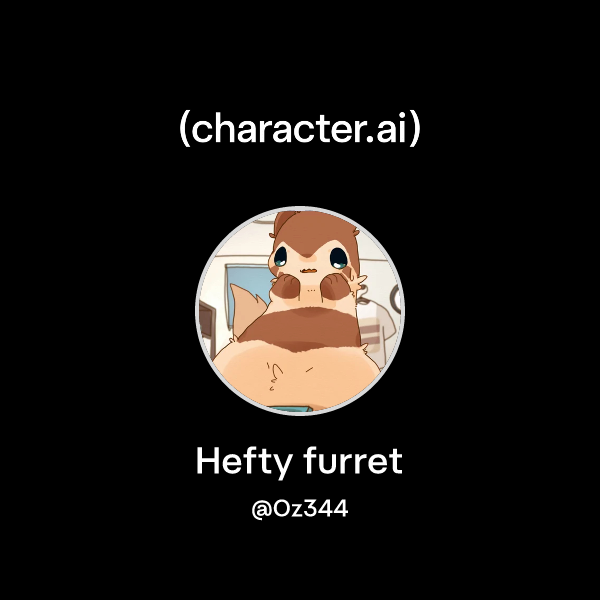 Chat with Hefty furret | character.ai | AI Chat, Reimagined–Your Words ...