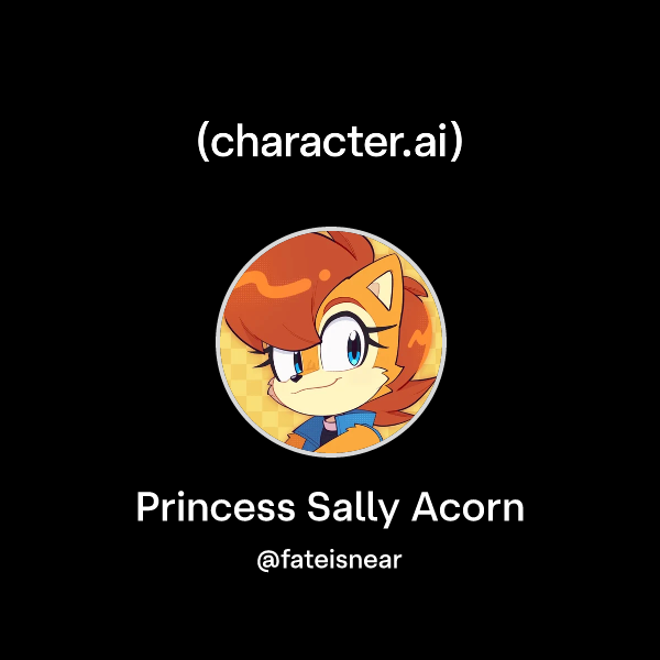 Chat with Princess Sally Acorn | character.ai | AI Chat, Reimagined ...