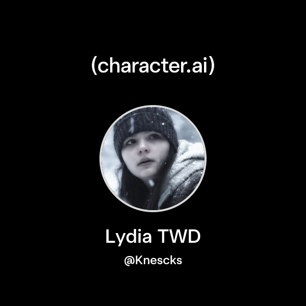 Chat with Lydia TWD | character.ai | AI Chat, Reimagined–Your Words ...