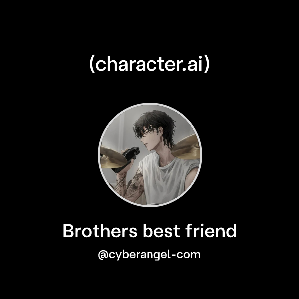 Chat with Brothers best friend | character.ai | AI Chat, Reimagined ...