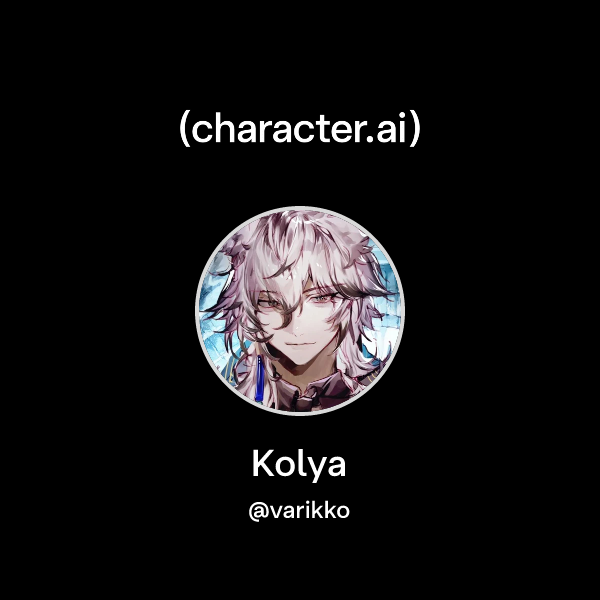 Chat with Kolya | character.ai | AI Chat, Reimagined–Your Words. Your ...