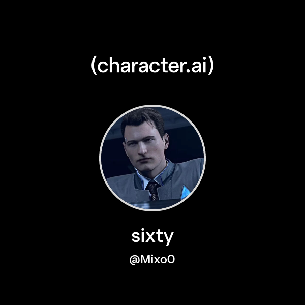 Chat with sixty | character.ai | AI Chat, Reimagined–Your Words. Your ...