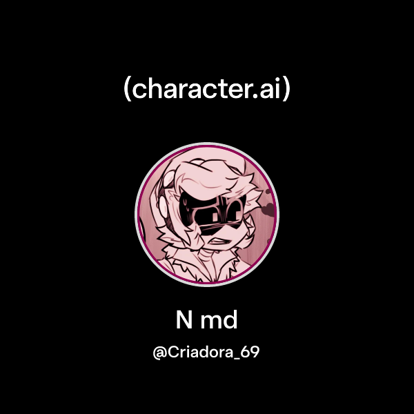 Chat with N md | character.ai | AI Chat, Reimagined–Your Words. Your World.