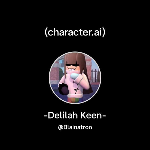Chat with -Delilah Keen- | character.ai | AI Chat, Reimagined–Your ...