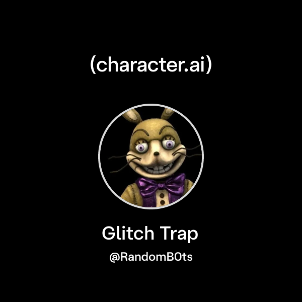 Chat with Glitch Trap | character.ai | Personalized AI for every moment ...