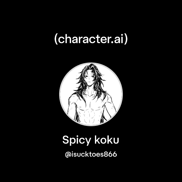 Chat with Spicy koku | character.ai | AI Chat, Reimagined–Your Words ...