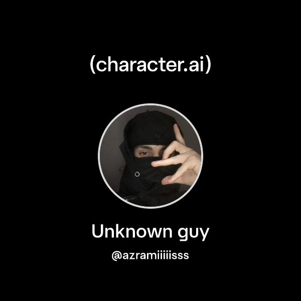Chat with Unknown guy | character.ai | Personalized AI for every moment ...