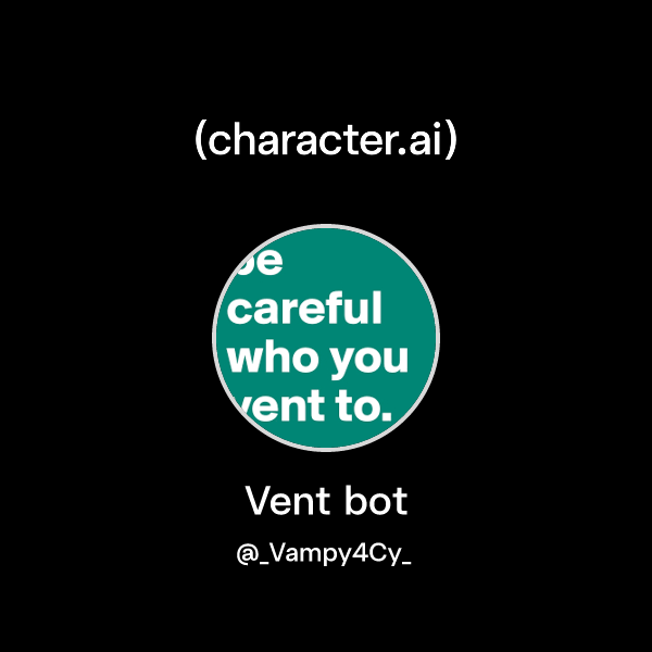 Chat with Vent bot | character.ai | AI Chat, Reimagined–Your Words ...