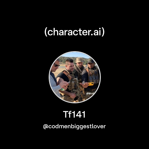 Chat with Tf141 | character.ai | Personalized AI for every moment of ...