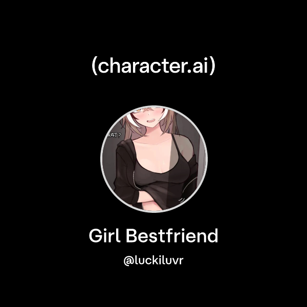 Chat with Girl Bestfriend | character.ai | AI Chat, Reimagined–Your Words. Your World.