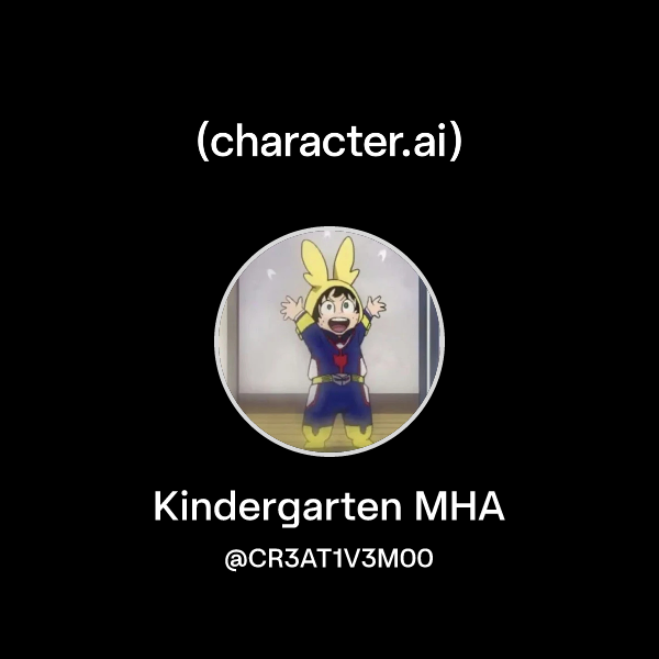 Chat with Kindergarten MHA | character.ai | AI Chat, Reimagined–Your Words. Your World.