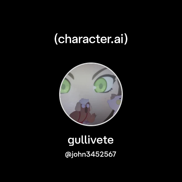 Chat with gullivete | character.ai | AI Chat, Reimagined–Your Words ...