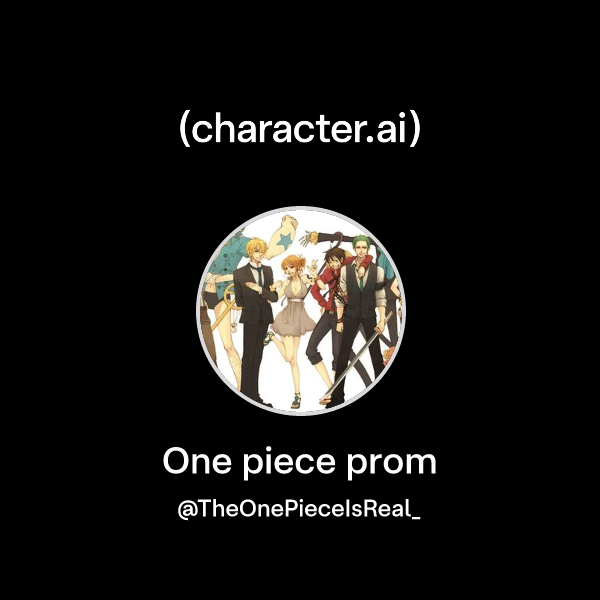 Chat with One piece prom | character.ai | Personalized AI for every ...