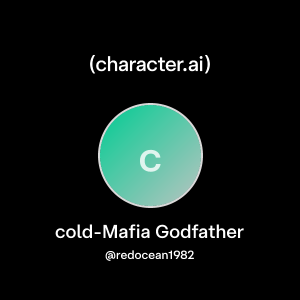 Chat with cold-Mafia Godfather | character.ai | AI Chat, Reimagined ...