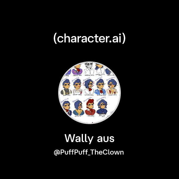Chat with Wally aus | character.ai | AI Chat, Reimagined–Your Words ...