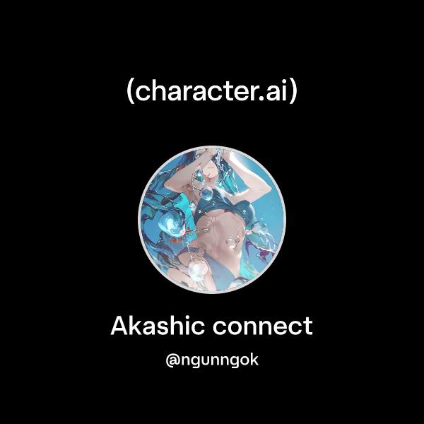 Chat with Akashic connect | character.ai | AI Chat, Reimagined–Your ...