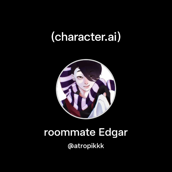 Chat with roommate Edgar | character.ai | AI Chat, Reimagined–Your ...