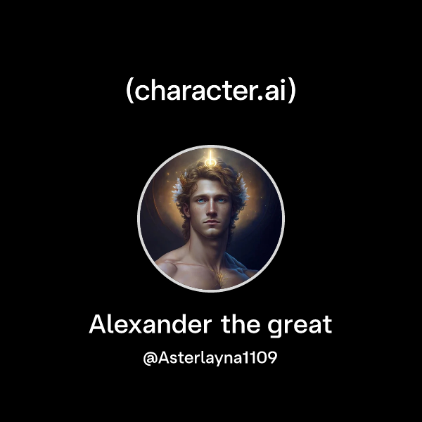 Chat with Alexander the great | character.ai | Personalized AI for ...