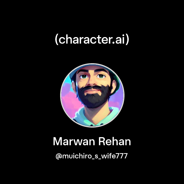 Chat with Marwan Rehan | character.ai | Personalized AI for every ...