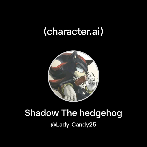 Chat with Shadow The hedgehog | character.ai | AI Chat, Reimagined–Your ...