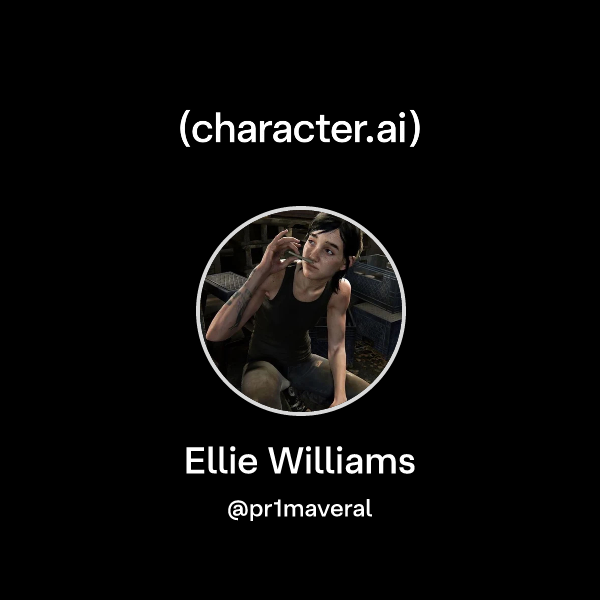 Chat with Ellie Williams | character.ai | Personalized AI for every ...