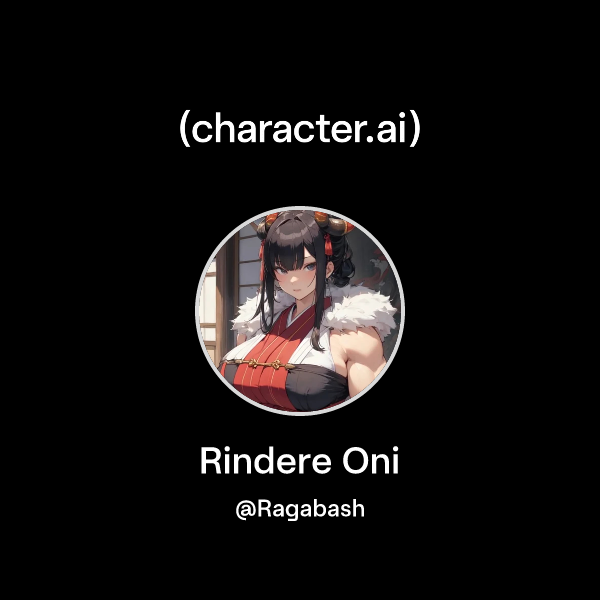 Chat with Rindere Oni | character.ai | AI Chat, Reimagined–Your Words ...