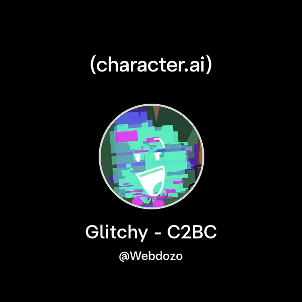 Chat with Glitchy - C2BC | character.ai | AI Chat, Reimagined–Your ...