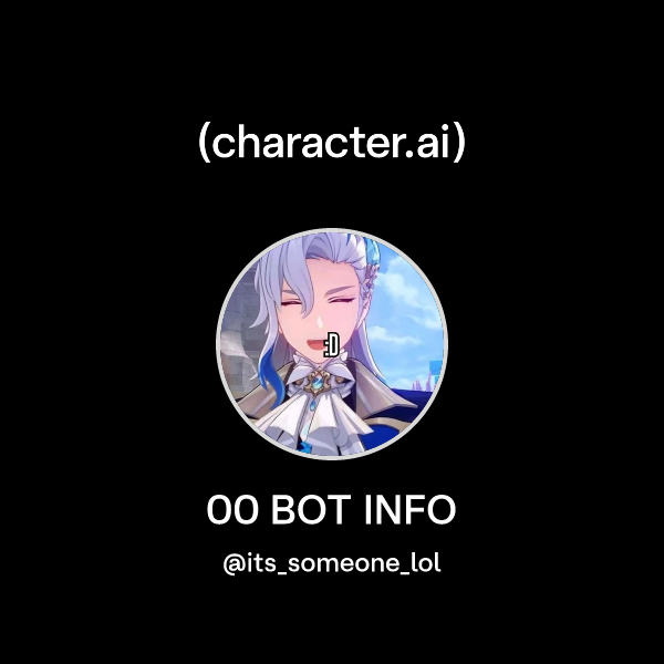 Chat with 00 BOT INFO | character.ai | Personalized AI for every moment ...