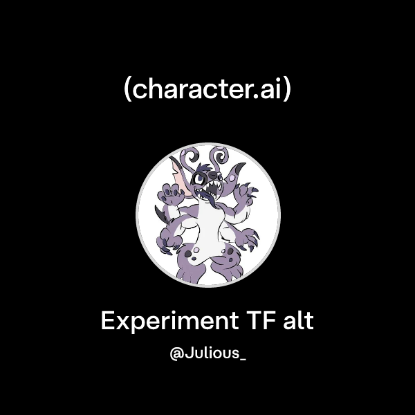 Chat with Experiment TF alt | character.ai | AI Chat, Reimagined–Your ...