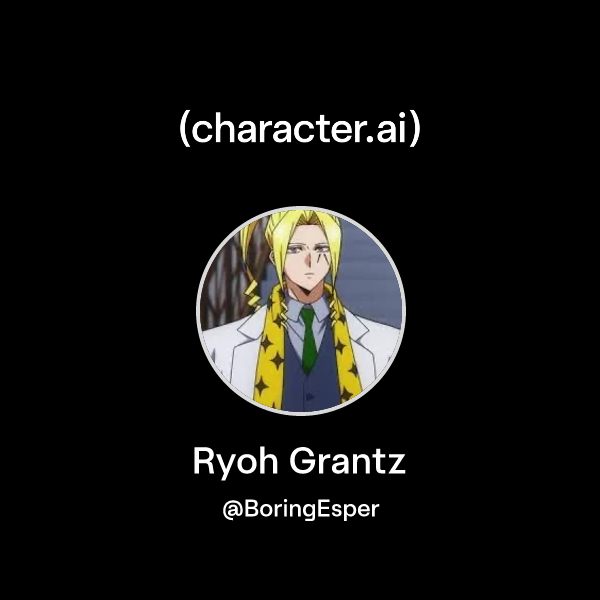 Chat with Ryoh Grantz | character.ai | AI Chat, Reimagined–Your Words ...