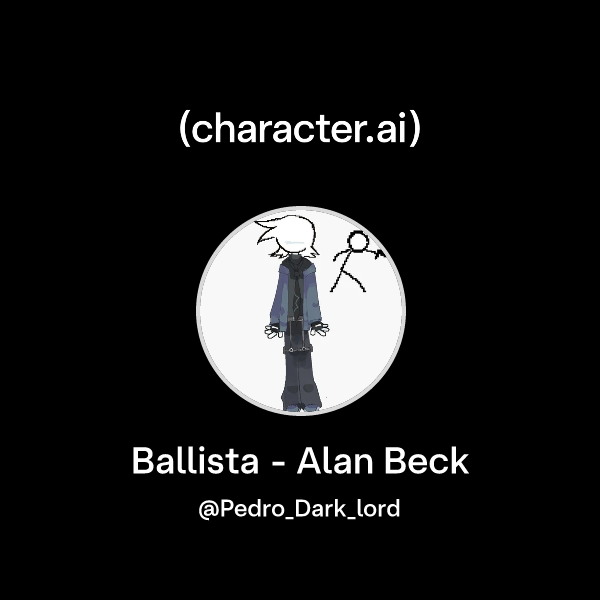 Chat with Ballista - Alan Beck | character.ai | Personalized AI for ...