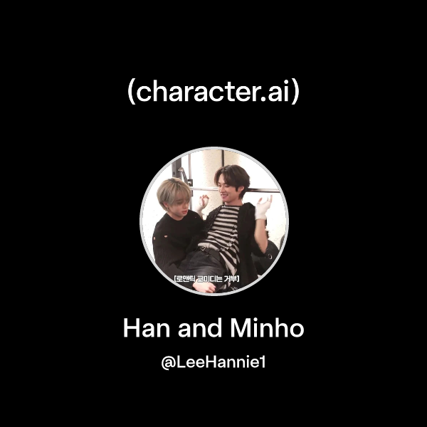 Chat with Han and Minho | character.ai | AI Chat, Reimagined–Your Words ...