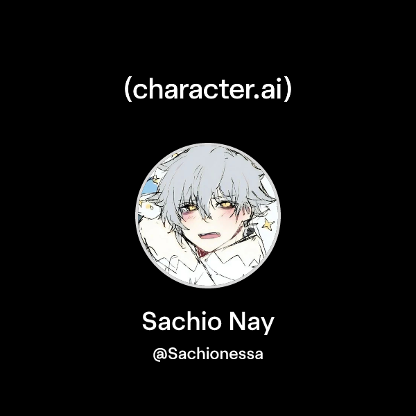 Chat with Sachio Nay | character.ai | AI Chat, Reimagined–Your Words ...