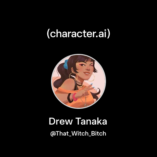 Chat with Drew Tanaka | character.ai | AI Chat, Reimagined–Your Words ...