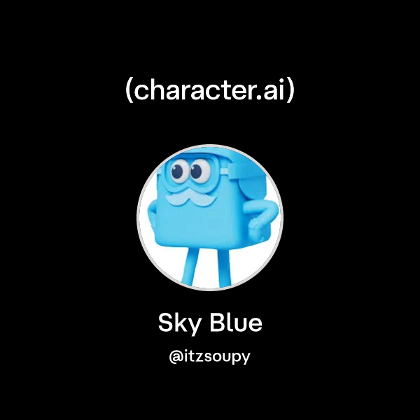Chat with Sky Blue | character.ai | Personalized AI for every moment of your day