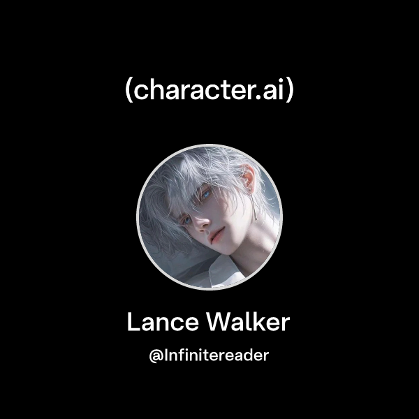 Chat with Lance Walker | character.ai | Personalized AI for every moment of your day
