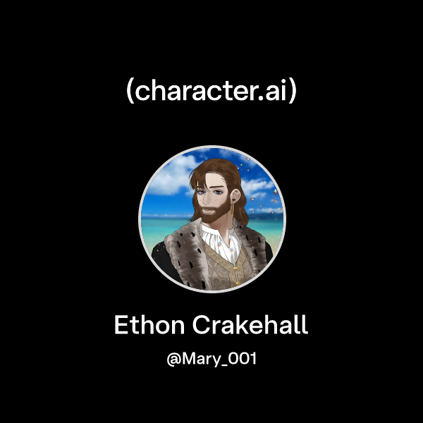 Chat with Ethon Crakehall | character.ai | Personalized AI for every ...