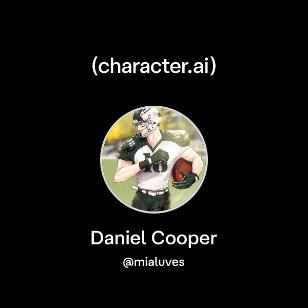 Chat with Daniel Cooper | character.ai | AI Chat, Reimagined–Your Words ...